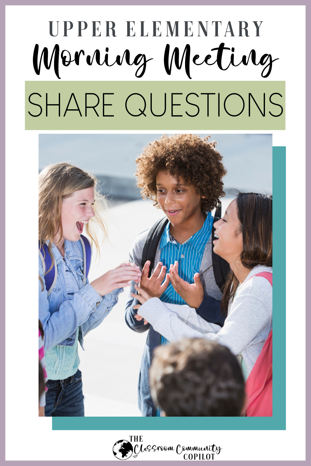 30 Morning Meeting Share Ideas to Build Classroom Community - The ...